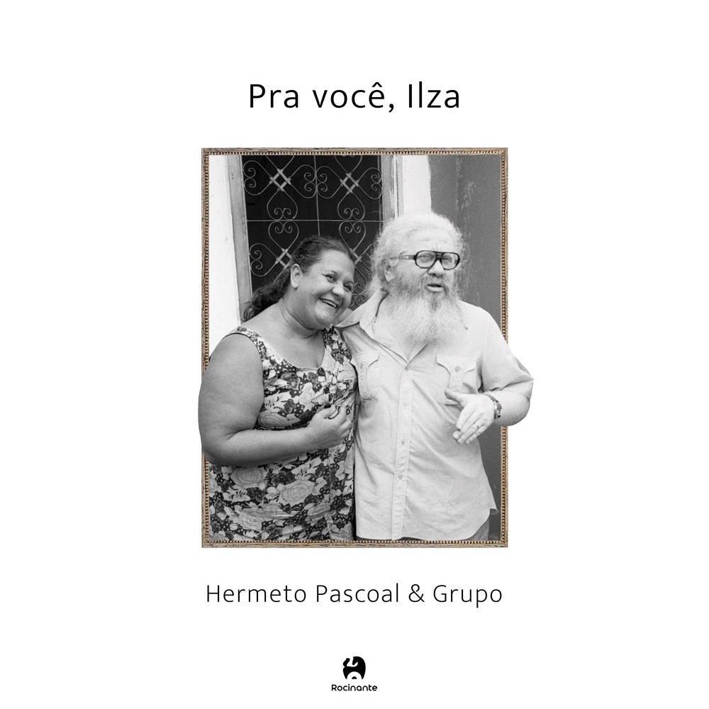 Quem era Ilza, esposa de Hermeto Pascoal que ganhou homenagem em disco ...