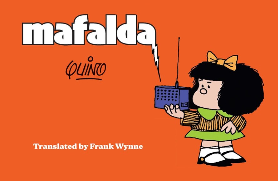 Mafalda, a heroína dos quadrinhos mais questionadora da Argentina ...