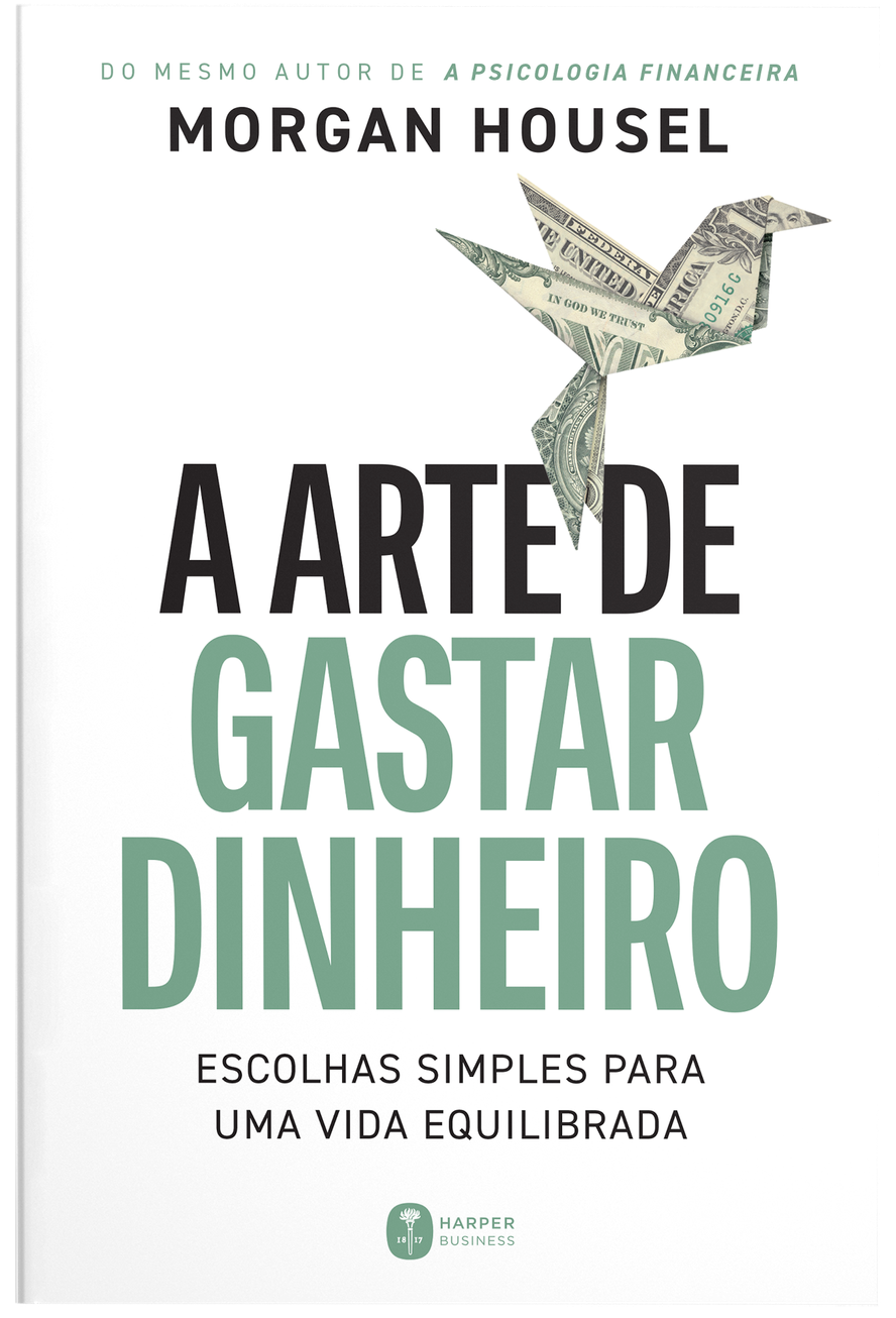 'A arte de gastar dinheiro': Novo livro de Morgan Housel chega ao ...